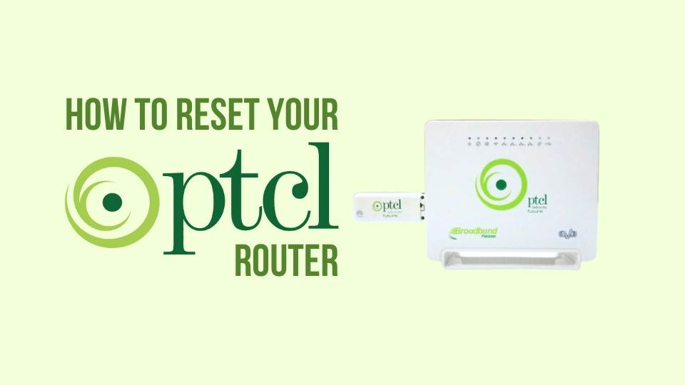 How to Reset Your PTCL Internet Router: Easy Fixes for Internet Issues ...