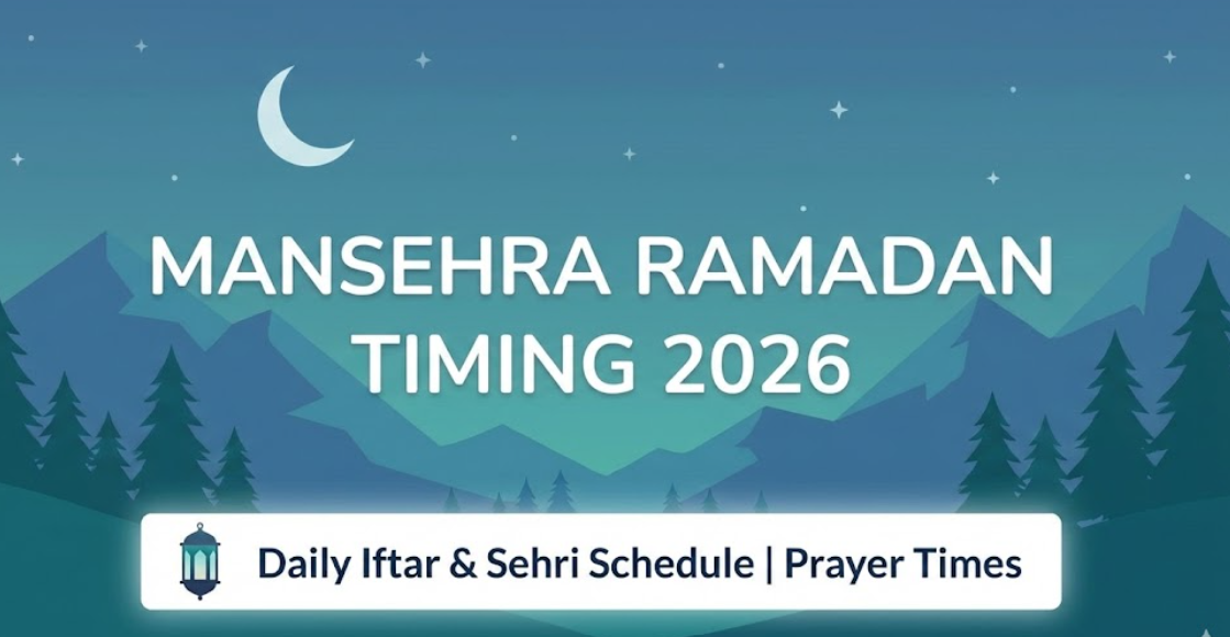 Mansehra Ramadan Timing 2026 – Complete Sehri & Iftar Schedule ...